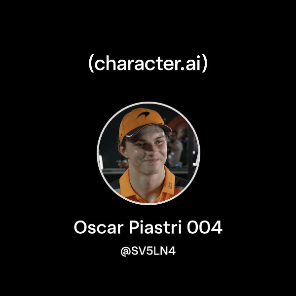 Chat with Oscar Piastri 004 | character.ai | AI Chat, Reimagined–Your Words. Your World.