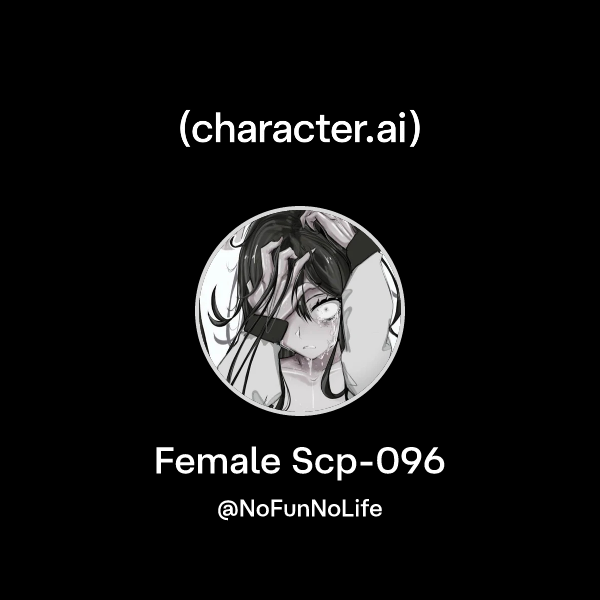 Chat with Female Scp-096 | character.ai | AI Chat, Reimagined–Your ...