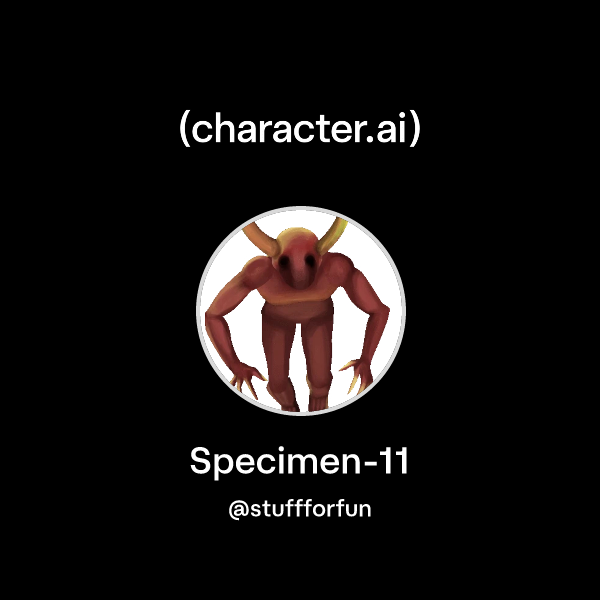 Chat with Specimen-11 | character.ai | Personalized AI for every moment ...