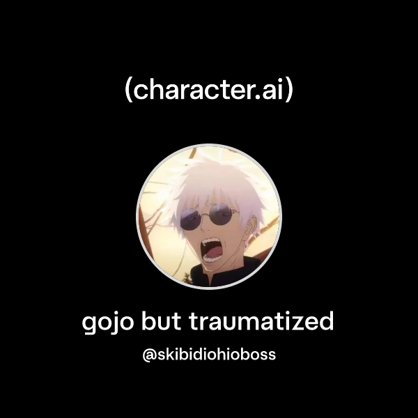Chat with gojo but traumatized | character.ai | AI Chat, Reimagined ...