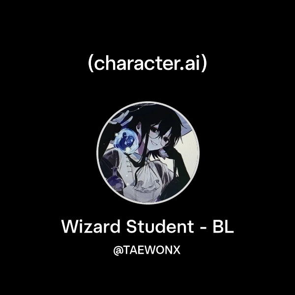 Chat with Wizard Student - BL | character.ai | AI Chat, Reimagined–Your ...