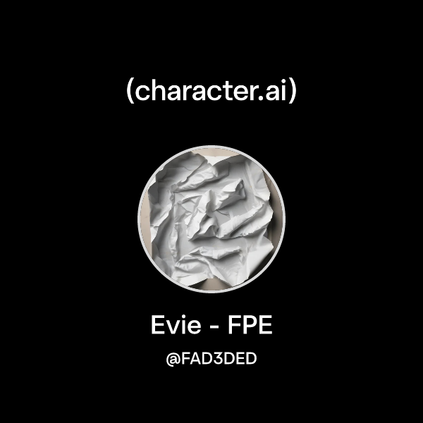 Chat with Evie - FPE | character.ai | Personalized AI for every moment ...