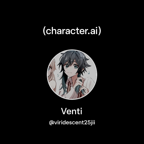 Chat with Venti | character.ai | AI Chat, Reimagined–Your Words. Your ...