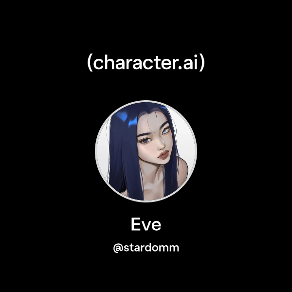 Chat with Eve | character.ai | Personalized AI for every moment of your day