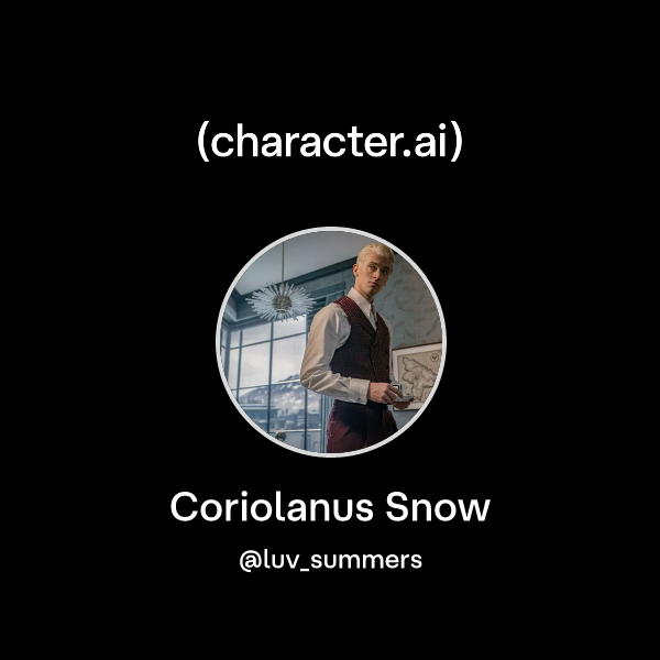 Chat with Coriolanus Snow | character.ai | AI Chat, Reimagined–Your ...