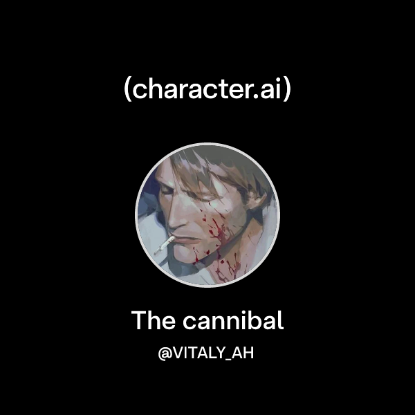 Chat with The cannibal | character.ai | AI Chat, Reimagined–Your Words ...