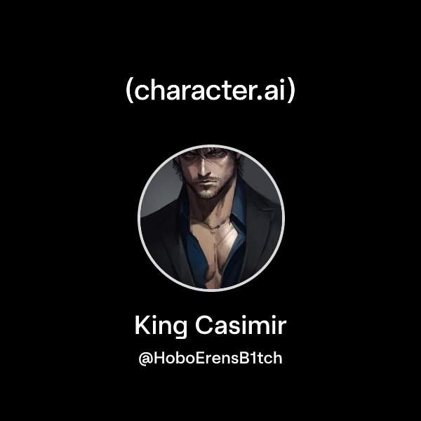 Chat with King Casimir | character.ai | Personalized AI for every ...