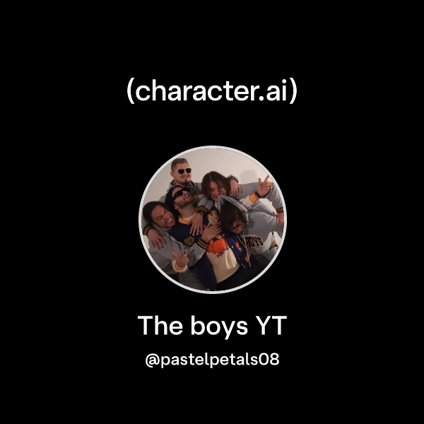 Chat with The boys YT | character.ai | AI Chat, Reimagined–Your Words ...