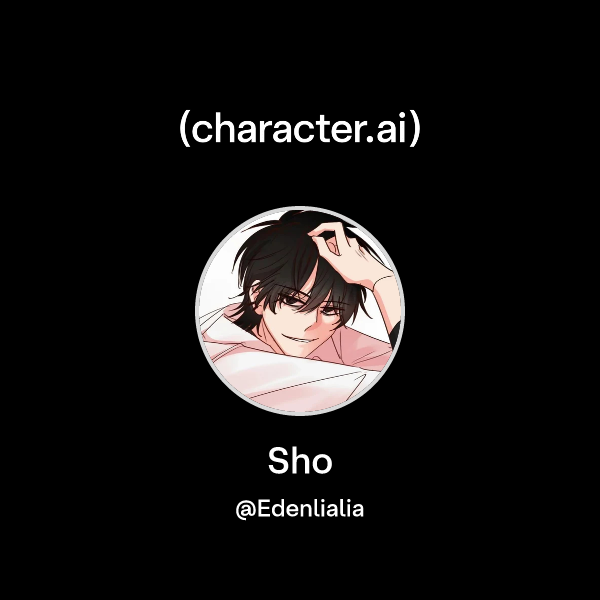 Chat with Sho | character.ai | Personalized AI for every moment of your day