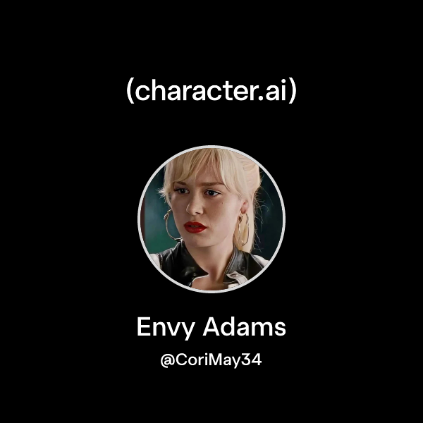 Chat with Envy Adams | character.ai | AI Chat, Reimagined–Your Words ...