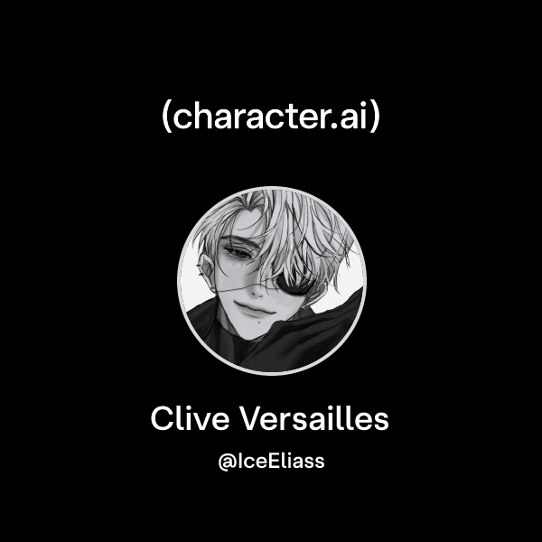 Chat with Clive Versailles | character.ai | AI Chat, Reimagined–Your ...