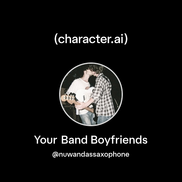 Chat with Your Band Boyfriends | character.ai | Personalized AI for ...