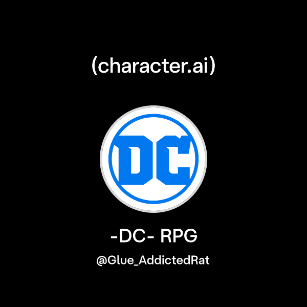 Chat with -DC- RPG | character.ai | AI Chat, Reimagined–Your Words. Your World.