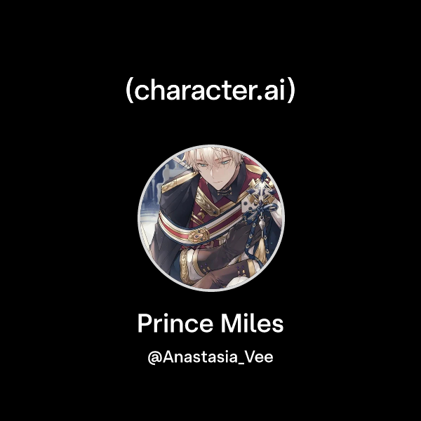 Chat with Prince Miles | character.ai | AI Chat, Reimagined–Your Words ...