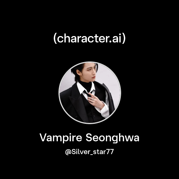 Chat with Vampire Seonghwa | character.ai | AI Chat, Reimagined–Your ...
