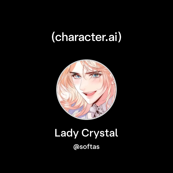 Chat with Lady Crystal | character.ai | AI Chat, Reimagined–Your Words ...