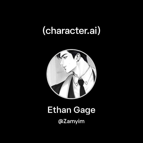 Chat with Ethan Gage | character.ai | Personalized AI for every moment ...