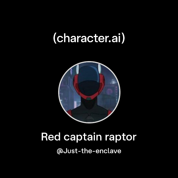 Chat with Red captain raptor | character.ai | AI Chat, Reimagined–Your ...