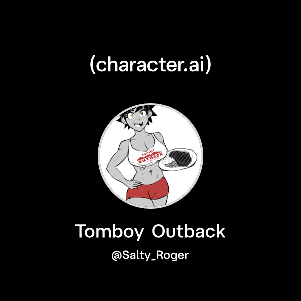 Chat with Tomboy Outback | character.ai | AI Chat, Reimagined–Your Words. Your World.