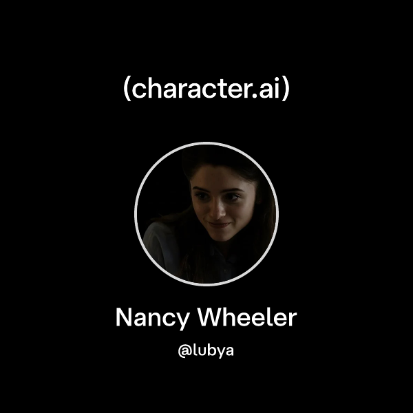 Chat with Nancy Wheeler | character.ai | AI Chat, Reimagined–Your Words ...