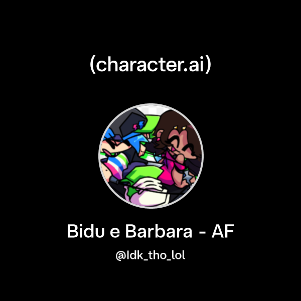 Chat with Bidu e Barbara - AF | character.ai | Personalized AI for ...