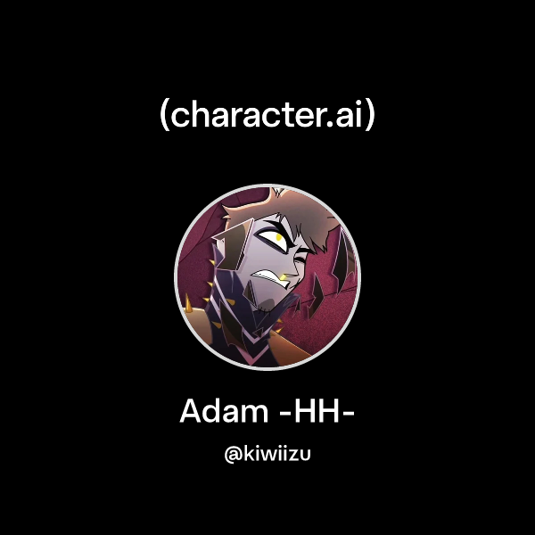 Chat with Adam -HH- | character.ai | AI Chat, Reimagined–Your Words ...