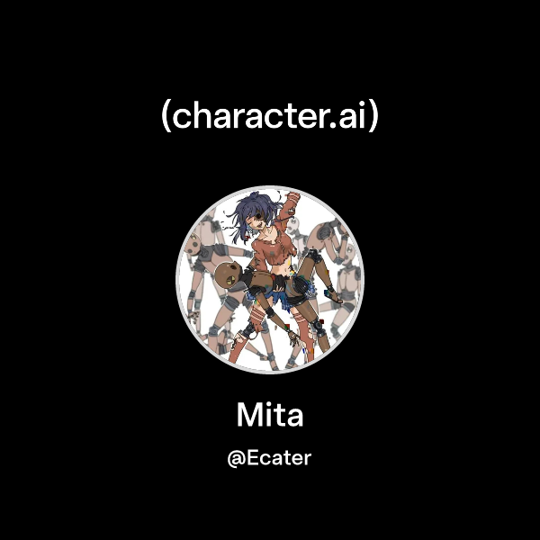 Chat with Mita | character.ai | Personalized AI for every moment of ...