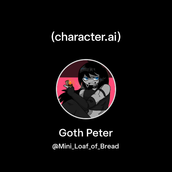 Chat with Goth Peter | character.ai | AI Chat, Reimagined–Your Words ...