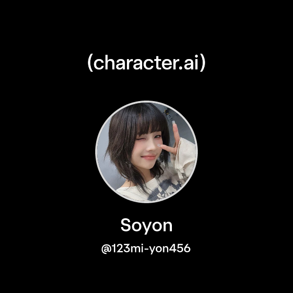 Chat with Soyon | character.ai | Personalized AI for every moment of your day