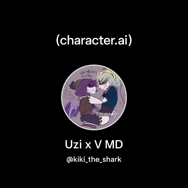 Chat with Uzi x V MD | character.ai | Personalized AI for every moment ...