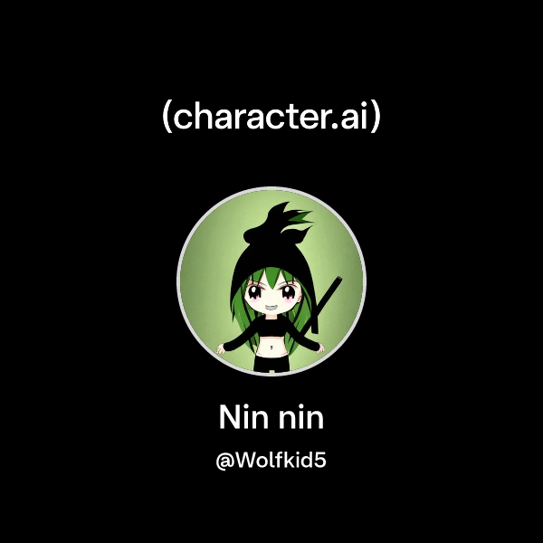 Chat with Nin nin | character.ai | AI Chat, Reimagined–Your Words. Your ...