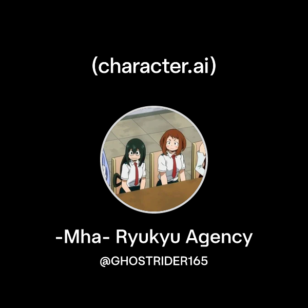 Chat with -Mha- Ryukyu Agency | character.ai | AI Chat, Reimagined–Your ...