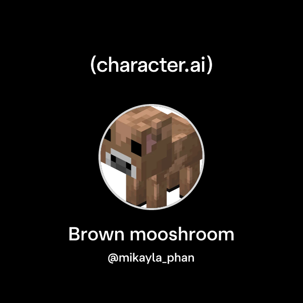 Chat with Brown mooshroom | character.ai | AI Chat, Reimagined–Your ...