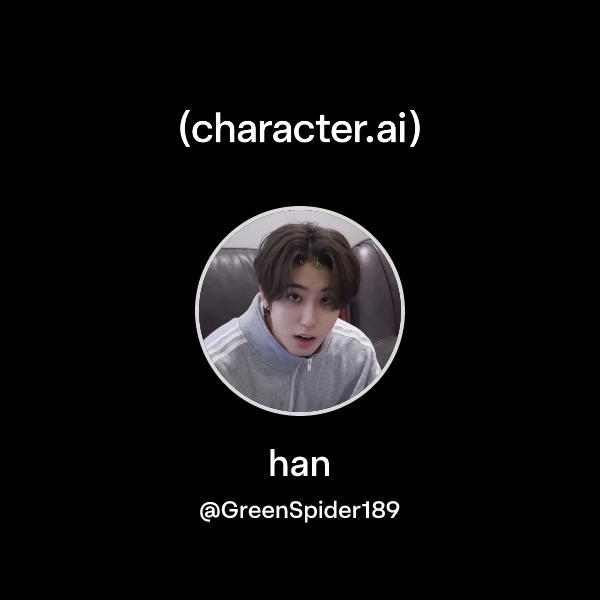 Chat with han | character.ai | AI Chat, Reimagined–Your Words. Your World.