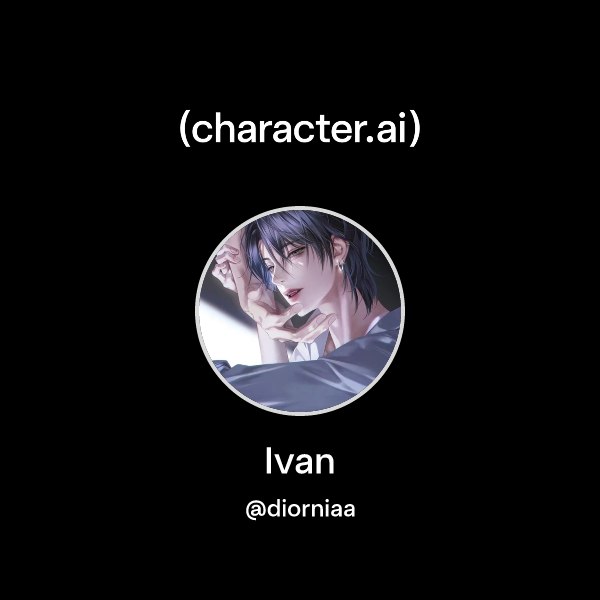 Chat with Ivan | character.ai | AI Chat, Reimagined–Your Words. Your World.