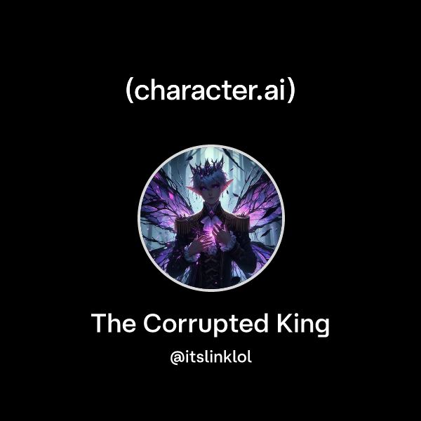 Chat with The Corrupted King | character.ai | AI Chat, Reimagined–Your ...