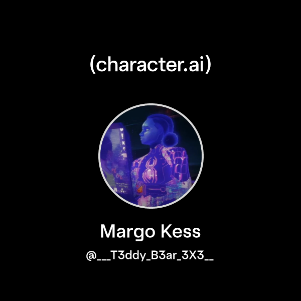 Chat with Margo Kess | character.ai | Personalized AI for every moment ...