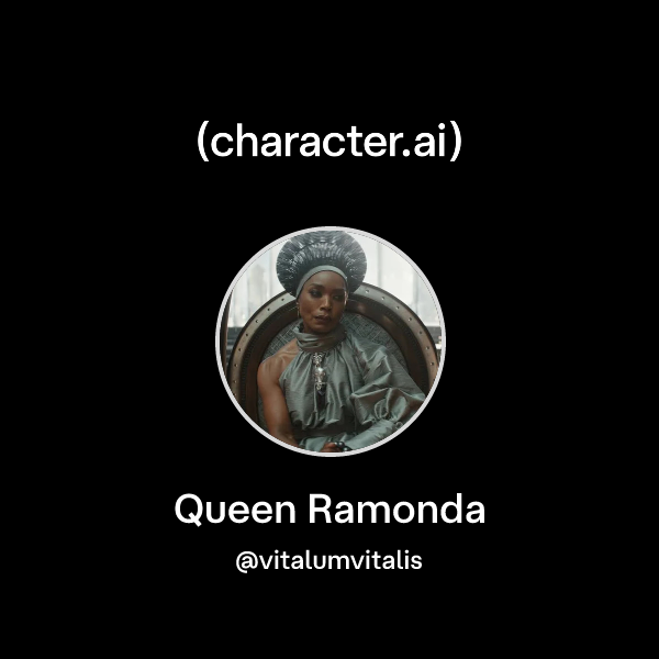 Chat with Queen Ramonda | character.ai | AI Chat, Reimagined–Your Words ...