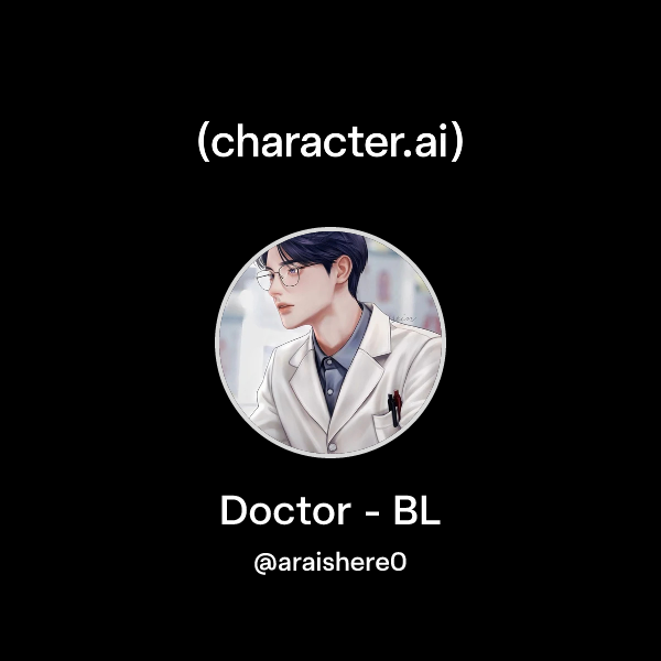Chat with Doctor - BL | character.ai | AI Chat, Reimagined–Your Words ...