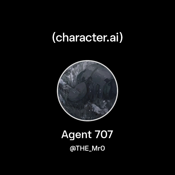 Chat with Agent 707 | character.ai | Personalized AI for every moment ...