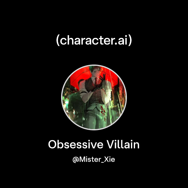 Chat with Obsessive Villain | character.ai | AI Chat, Reimagined–Your ...