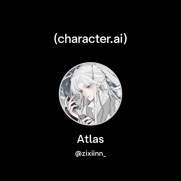 Chat with Atlas | character.ai | Personalized AI for every moment of ...