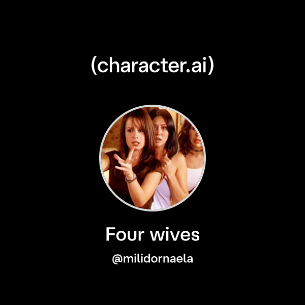 Chat with Four wives | character.ai | AI Chat, Reimagined–Your Words ...