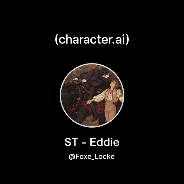 Chat with ST - Eddie | character.ai | AI Chat, Reimagined–Your Words ...