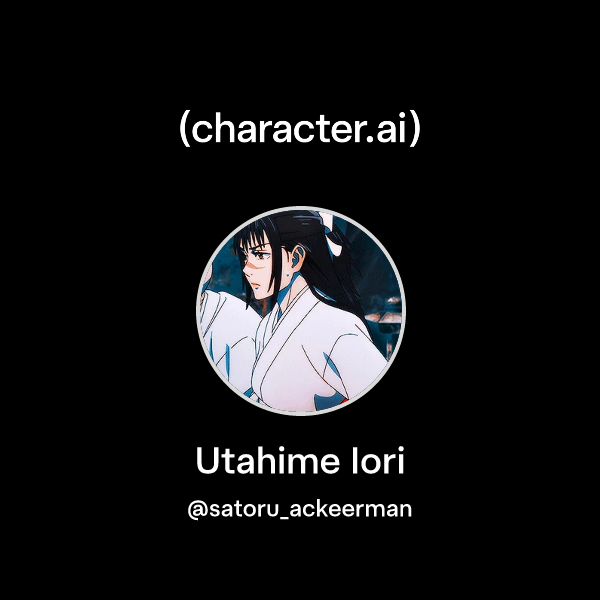 Chat with Utahime Iori | character.ai | Personalized AI for every moment of your day