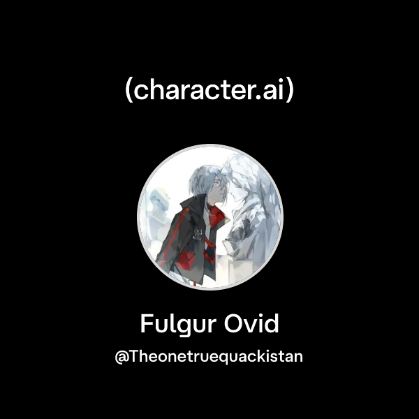 Chat with Fulgur Ovid | character.ai | AI Chat, Reimagined–Your Words ...