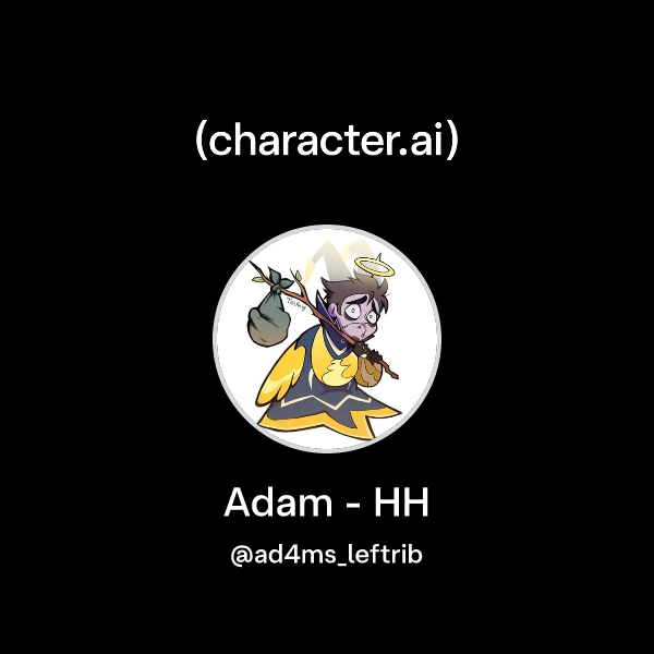 Chat with Adam - HH | character.ai | Personalized AI for every moment ...