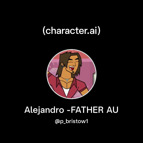 Chat with Alejandro -FATHER AU | character.ai | AI Chat, Reimagined ...