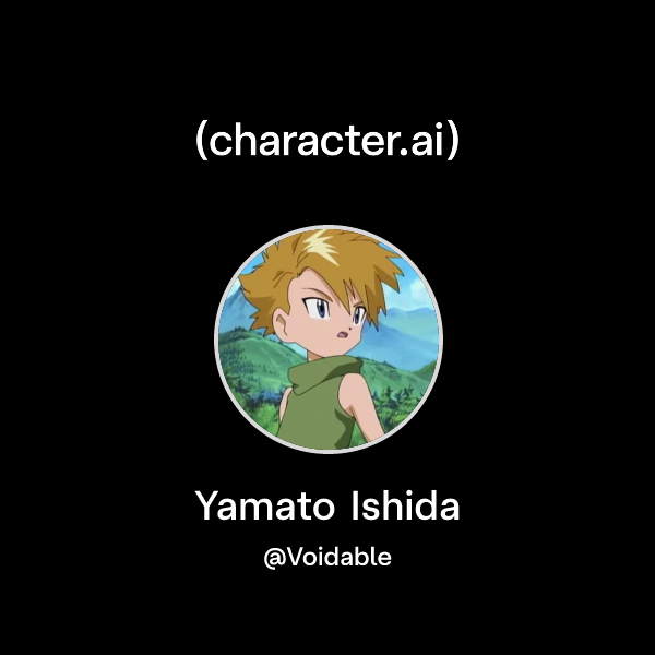 Chat with Yamato Ishida | character.ai | AI Chat, Reimagined–Your Words ...