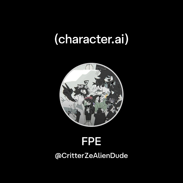 Chat with FPE | character.ai | AI Chat, Reimagined–Your Words. Your World.